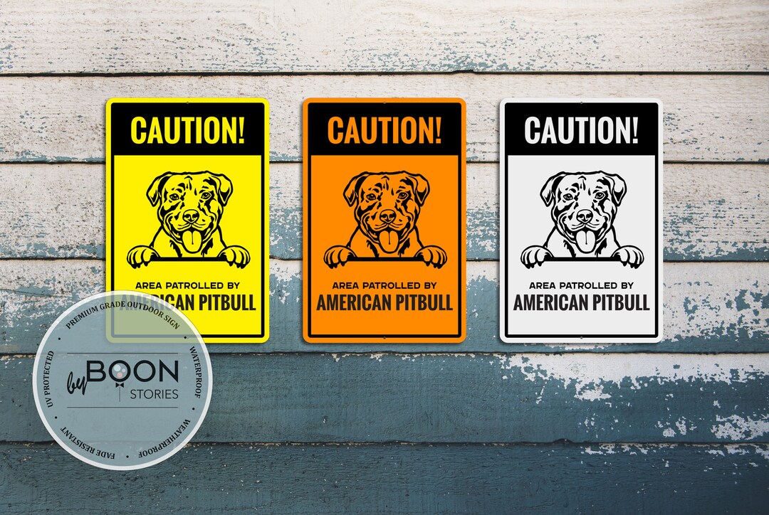 Custom American Pitbull Sign Area Patrolled by American Pitbull Sign ...