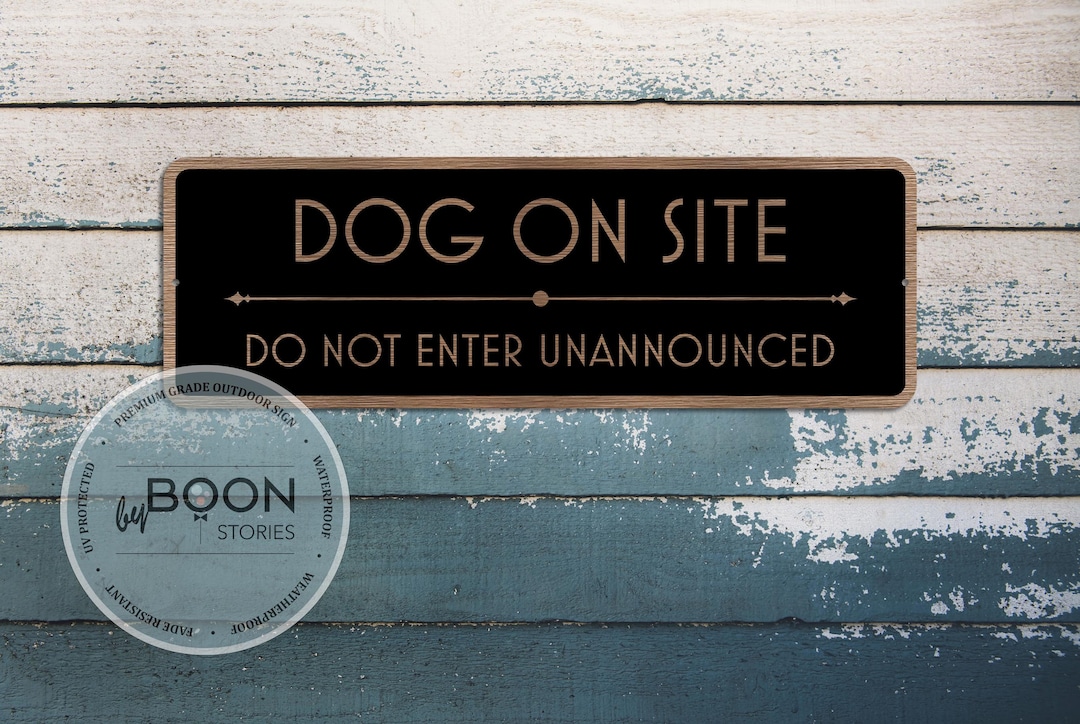 Dog on Site Sign | Custom Metal Warning Plaque | Outdoor Dog Sign ...