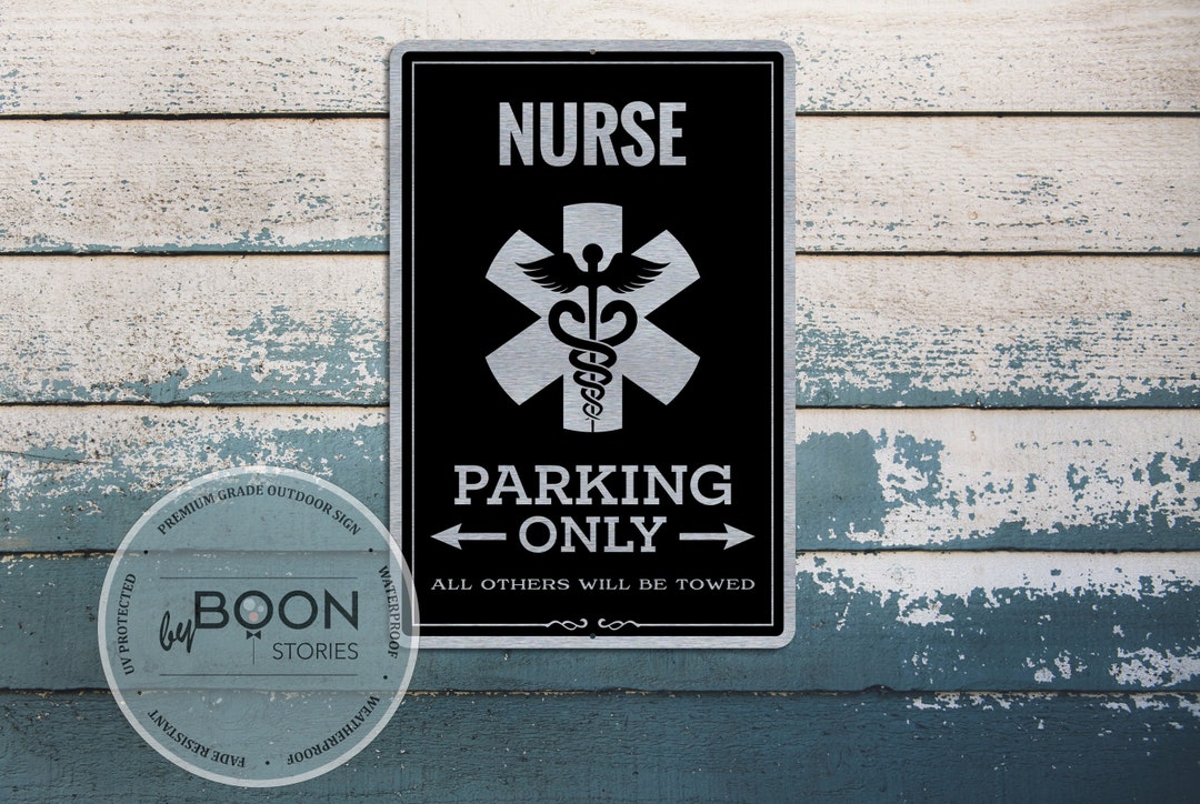 Custom Nurse Parking Only Sign Nurse Metal Sign Nurse Decor Nursing ...