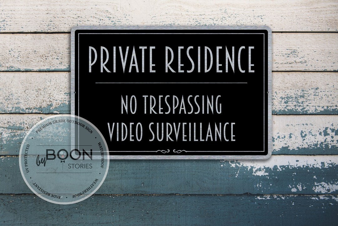 Custom Metal Private Residence Sign: Video Surveillance, No Trespassing ...