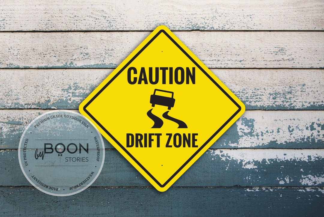 Custom Caution Drift Zone Sign | Highway Traffic Sign | Custom Xing ...