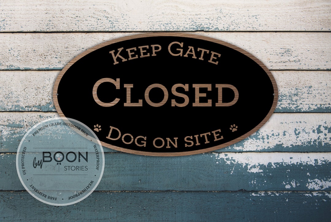Custom Metal Dog on Site Sign - Keep Gate Closed Plaque - Etsy UK