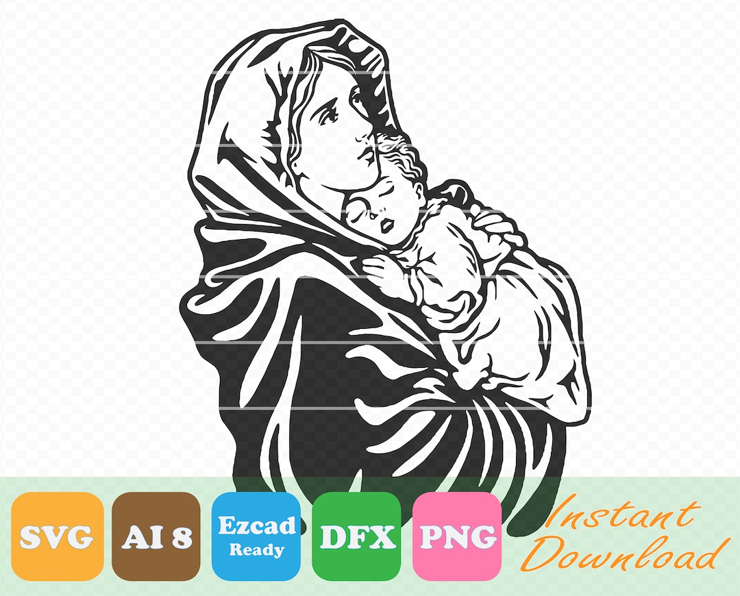 Virgin Mary and Baby SVG DXF PNG AI8 (instant Download) - Etsy