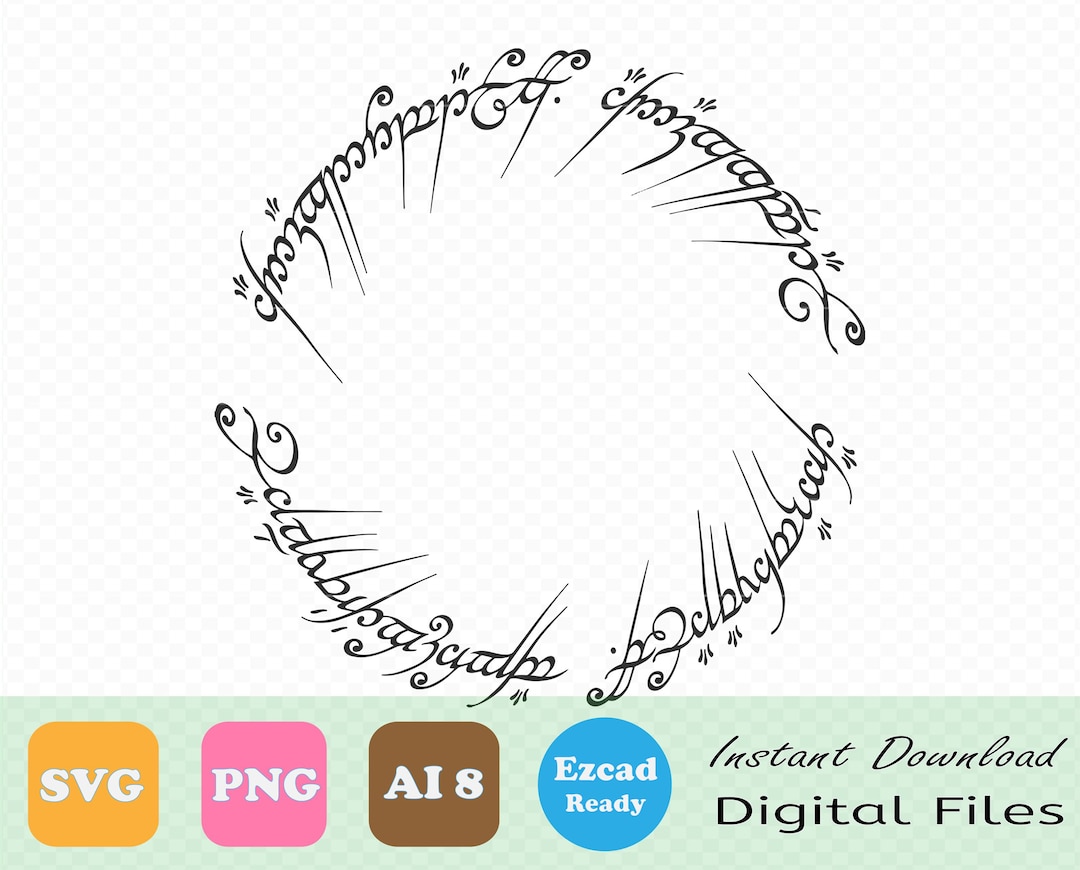 LOTR Ring Inscription SVG, PNG, AI8 ezcad Import Ready, Cricut, Decal ...