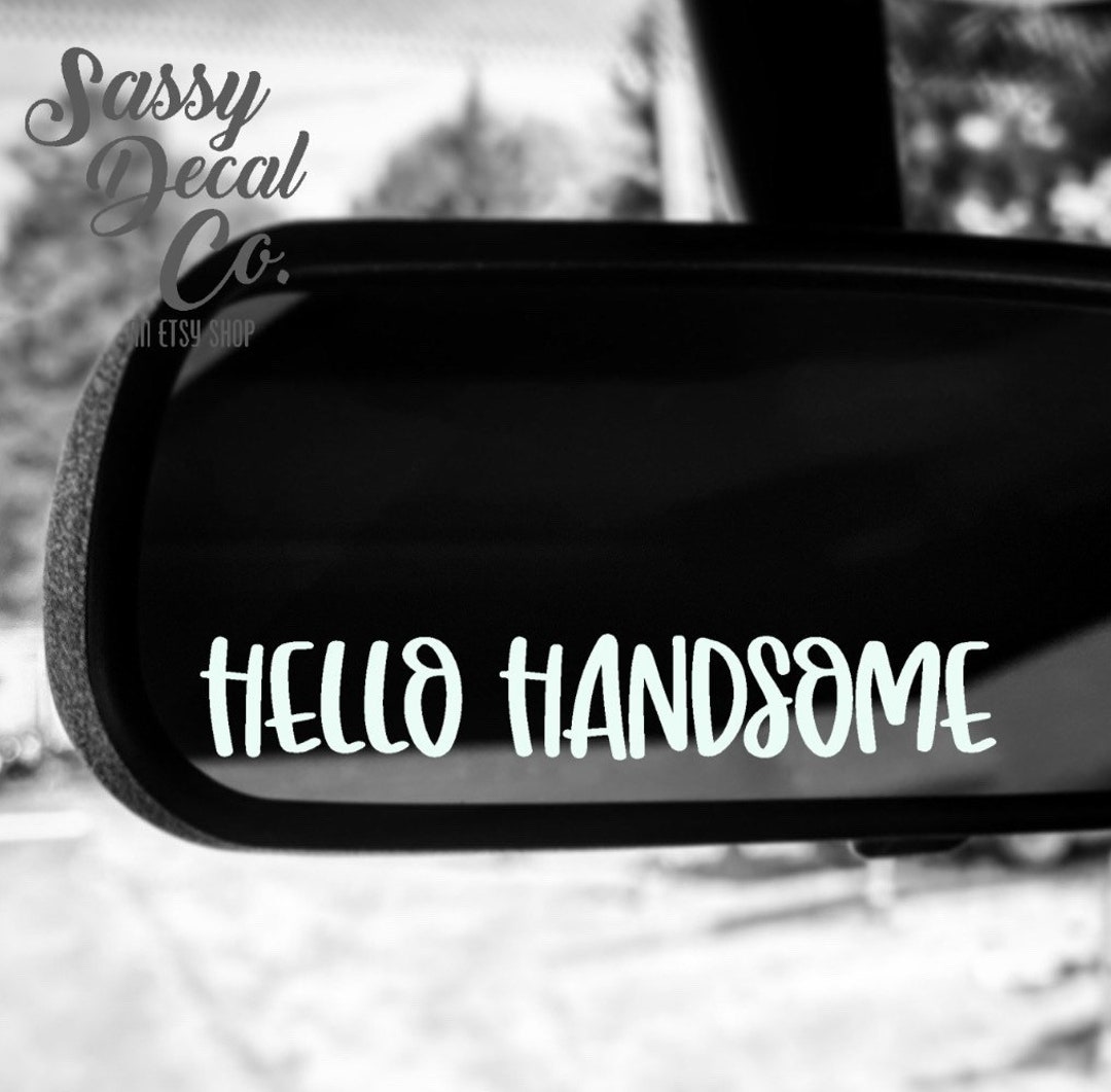 Hello Handsome Rearview Mirror Vibes Decal - Etsy