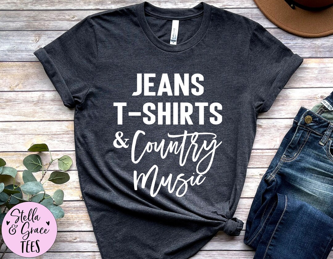 Jeans Tshirts and Country Music Shirt, Country Music Lover Shirt ...