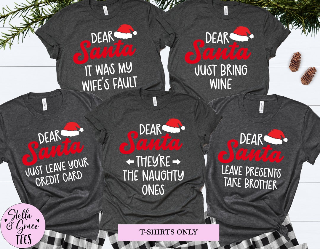 Matching Family Christmas Shirts: Dear Santa Funny Holiday T-shirts - Etsy