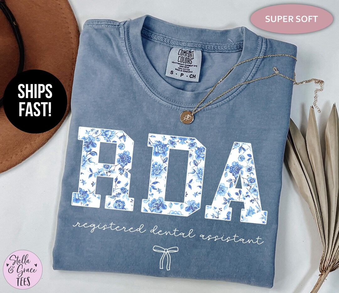 Comfort Colors® Registered Dental Assistant Shirt, Blue Toile RDA T ...