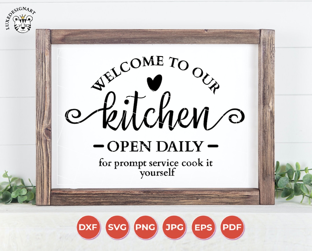 Kitchen Open Daily Cut File, SVG File, Laser Cut File, Instant Download ...