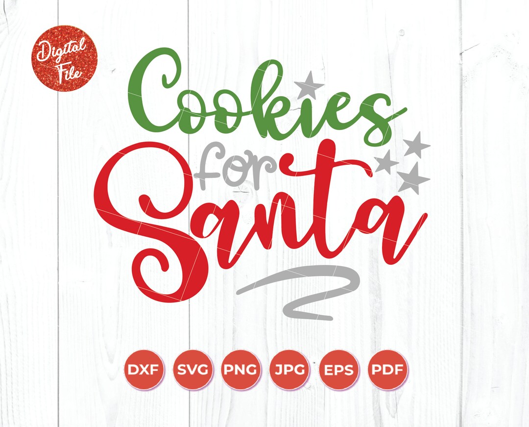 Cookies for Santa SVG, Cookies for Santa Cut File, Cricut Cutfile and ...