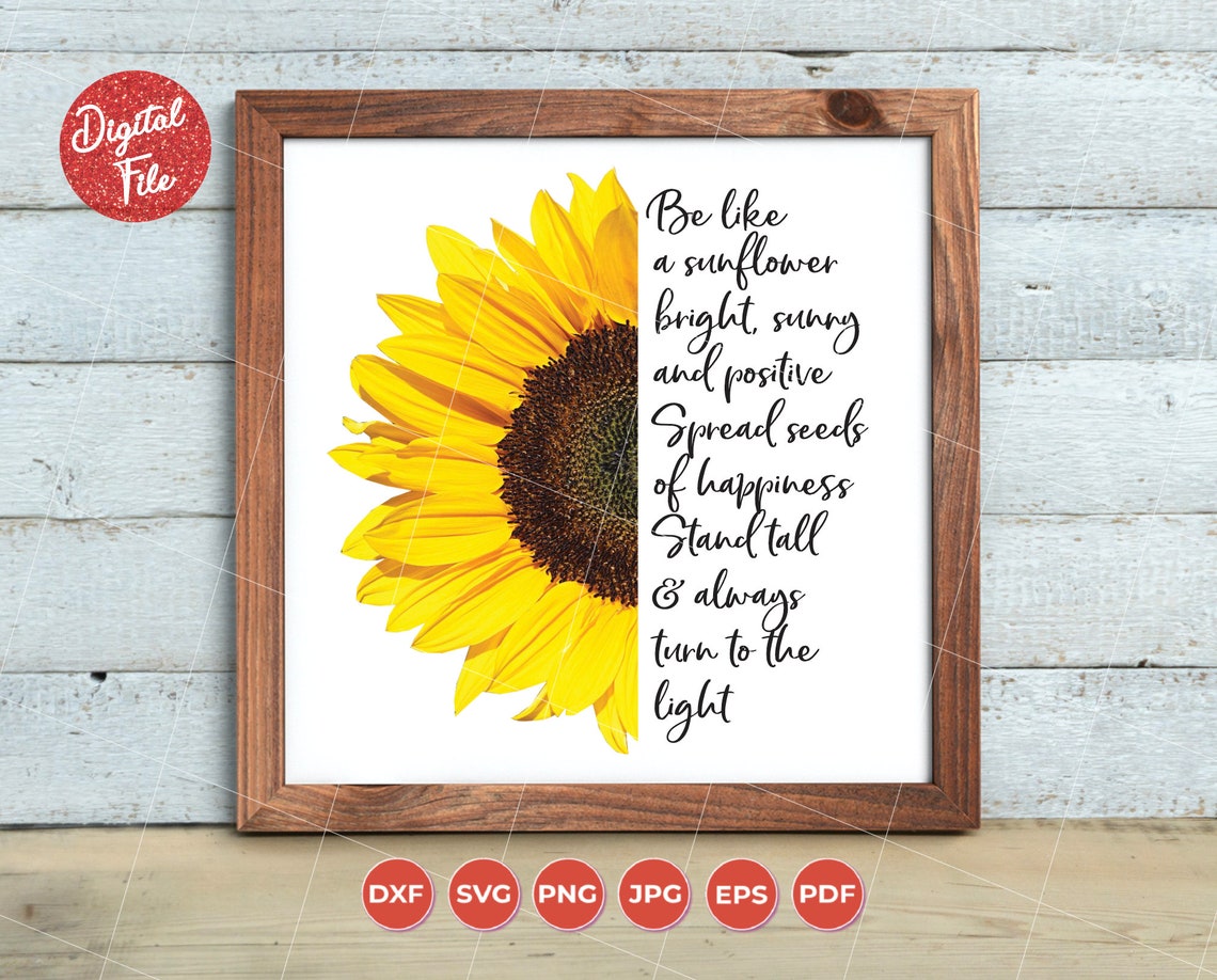 Be Like a Sunflower JPG PNG Sunflower Quote Sunflower Png | Etsy