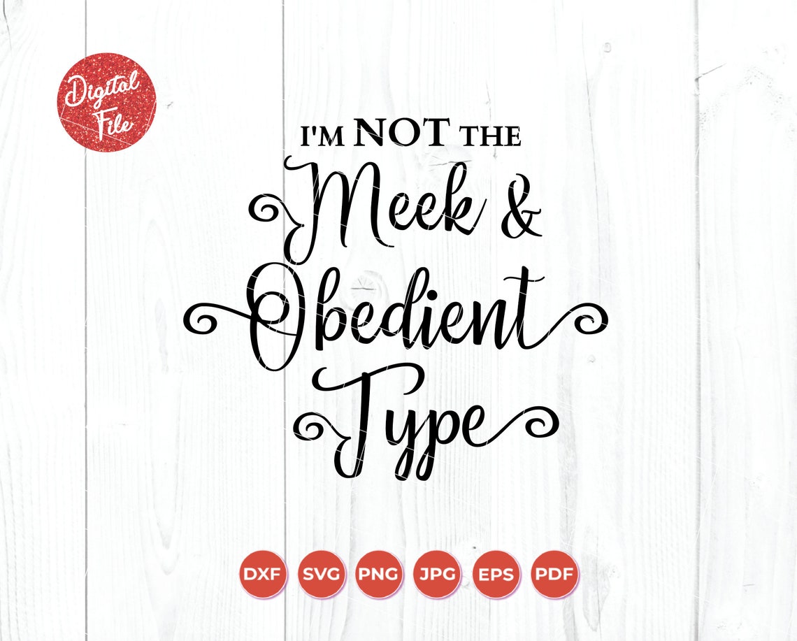 I'm Not the Meek & Obedient Type SVG Outlander SVG DXF - Etsy