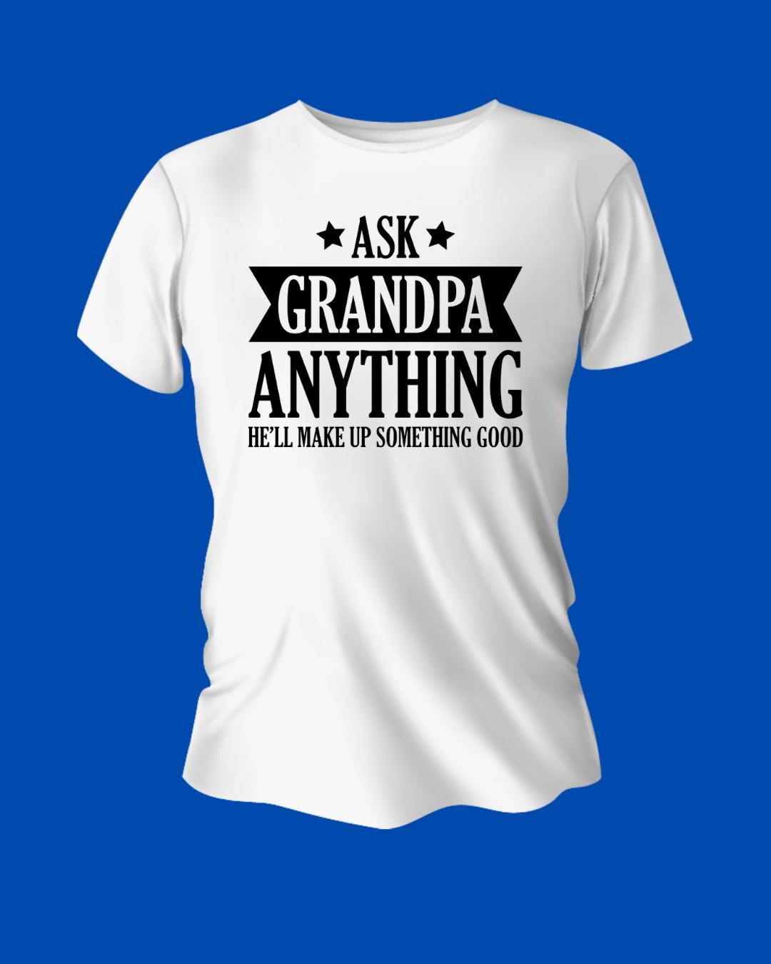 Ask Grandpa Anything T-shirt | Funny Grandpa Gift - Etsy