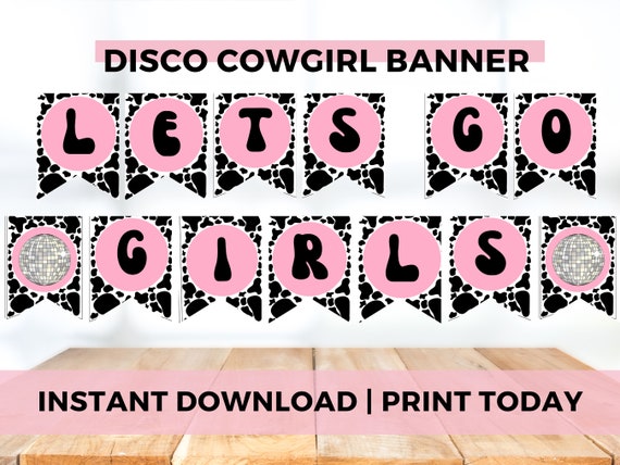 Let's Go Girls Banner, Disco Cowgirl Birthday Decorations, Nashville ...