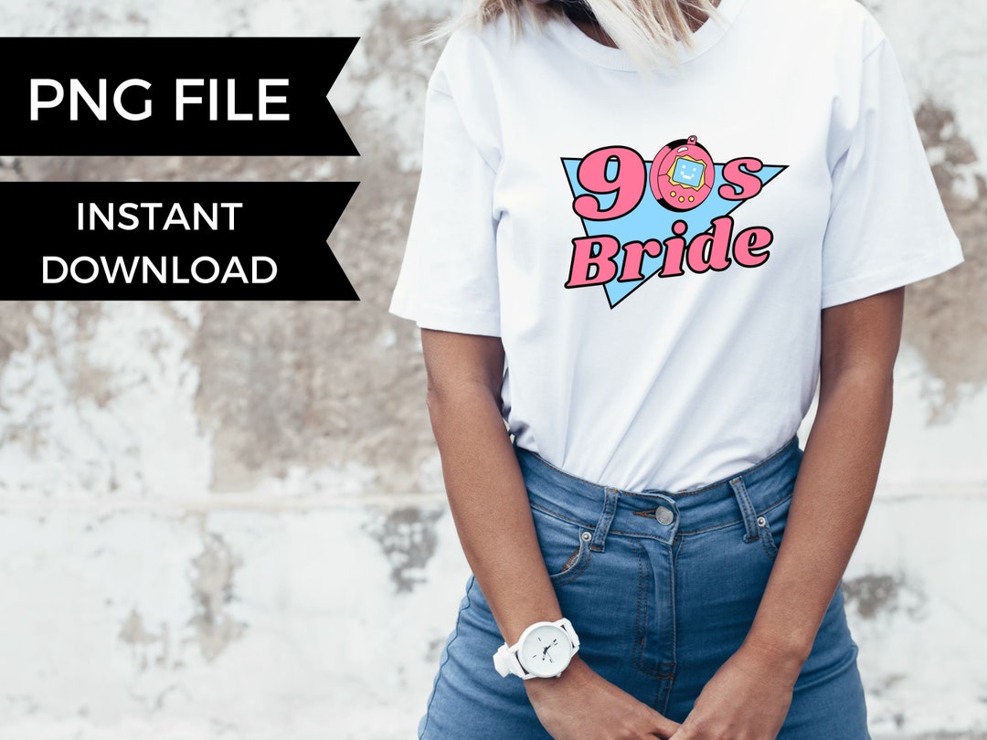 90s Bride Bachelorette Party PNG, Instant Download, Bridal Party Shirt ...