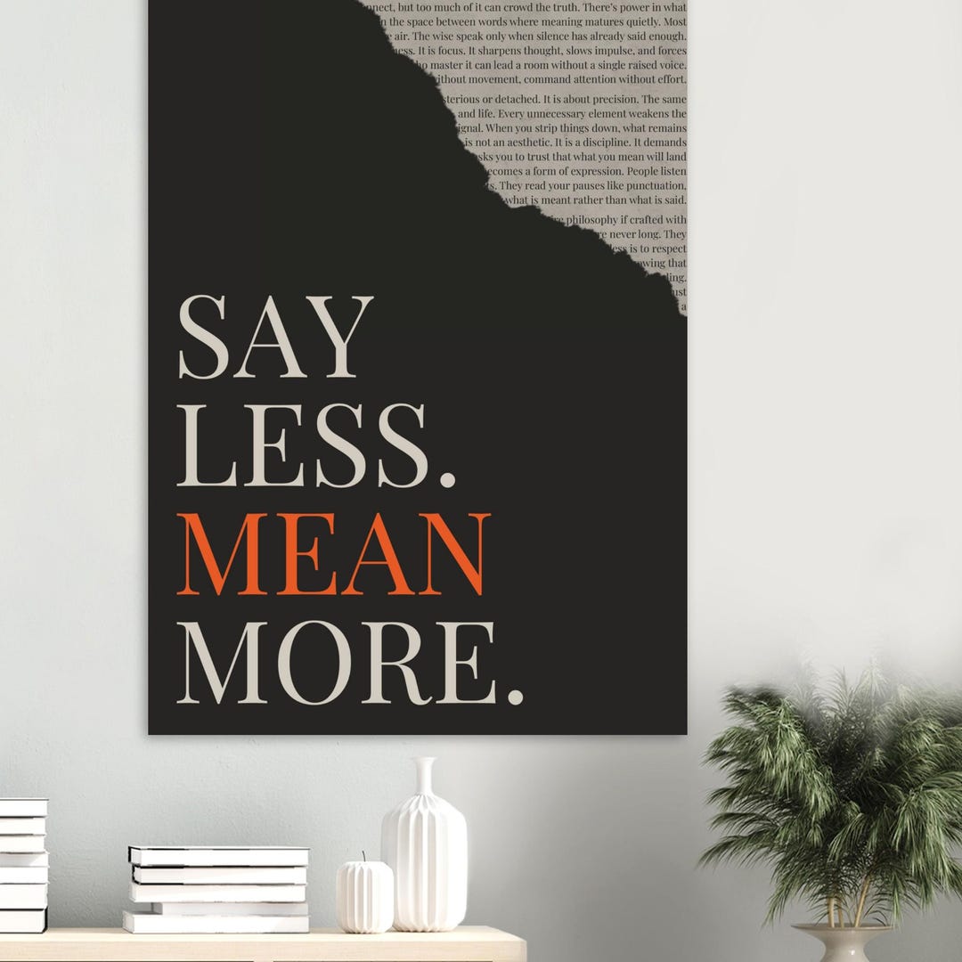 Say Less. Mean More. - Fine Art Typography Poster - Etsy