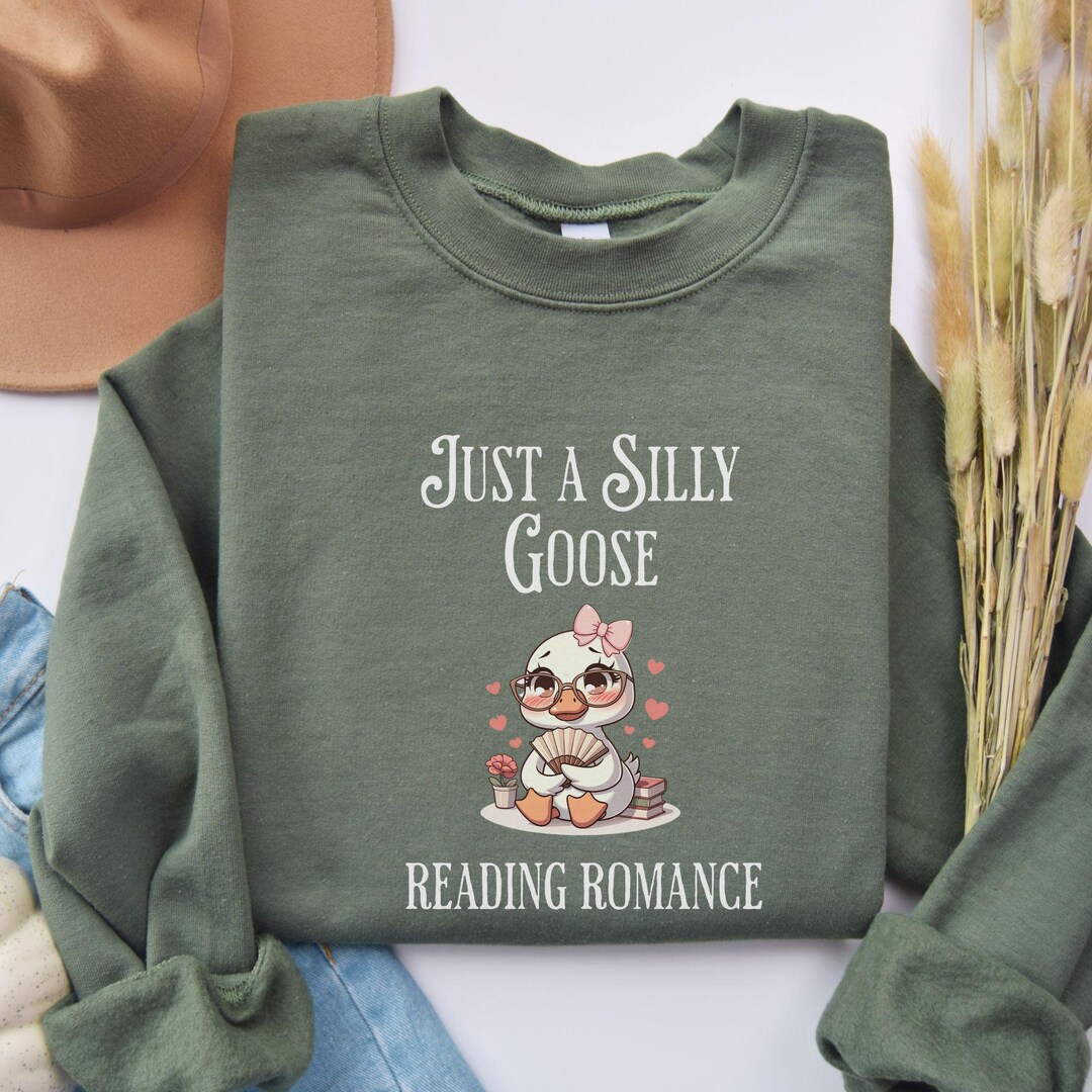 Silly Goose Romance Reader Funny Book Lover Sweatshirt | Book Club Gift ...