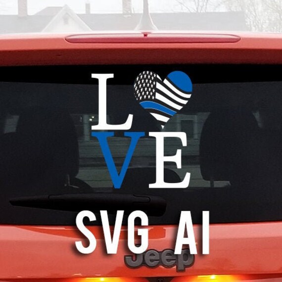 Thin Blue Line Love Decal SVG and Ai Files Digital | Etsy