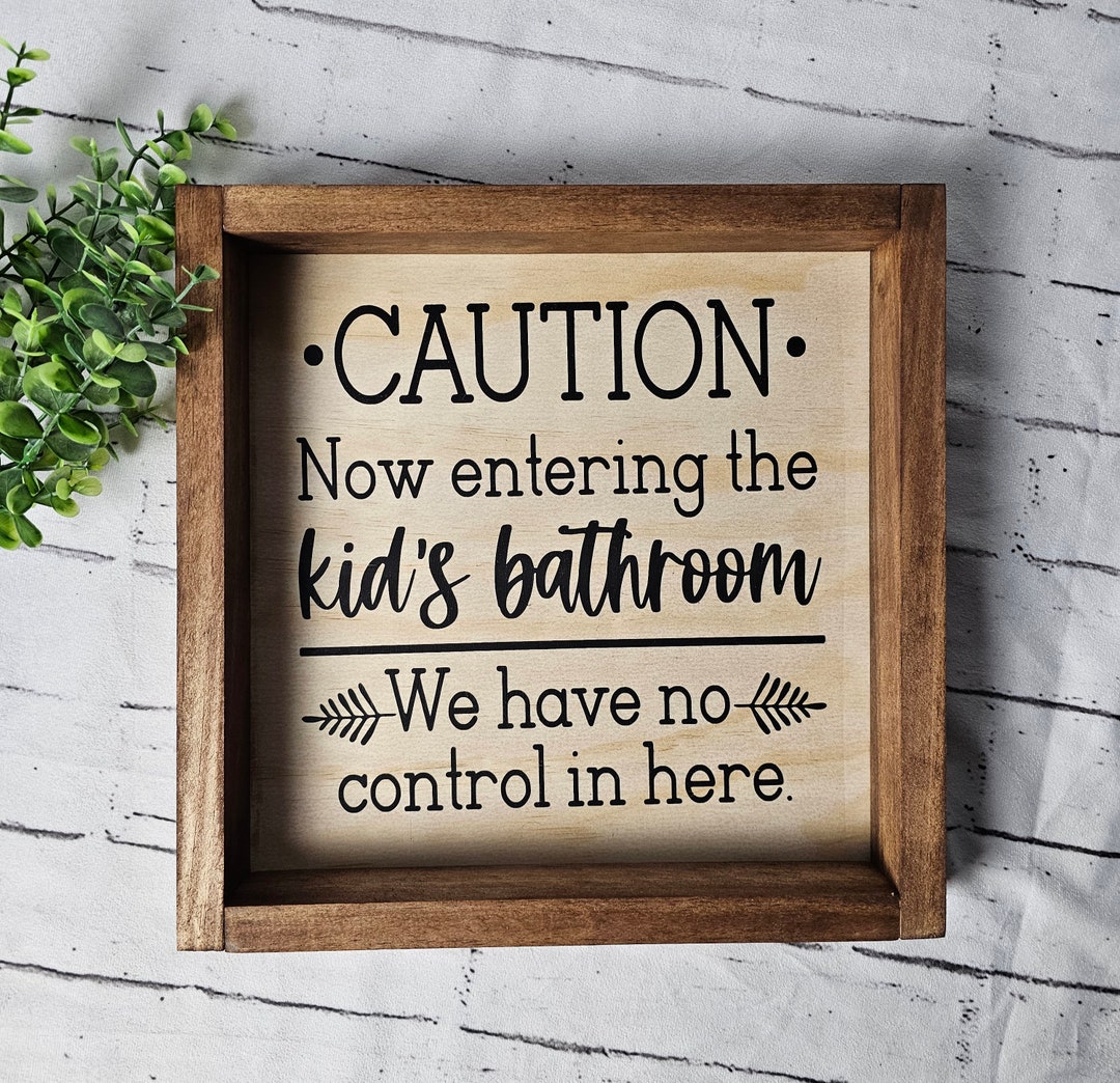 Caution Kids Bathroom, Funny Kids Bathroom Sign, Funny Bathroom Sign ...