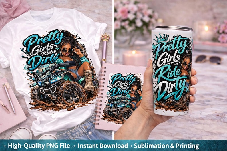 Pretty Girls Ride Dirty PNG Bundle – ATV Girl Sublimation Designs ...