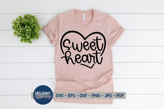 Sweet Heart Svg Valentine's Day Svg Be Mine Svg I Love | Etsy