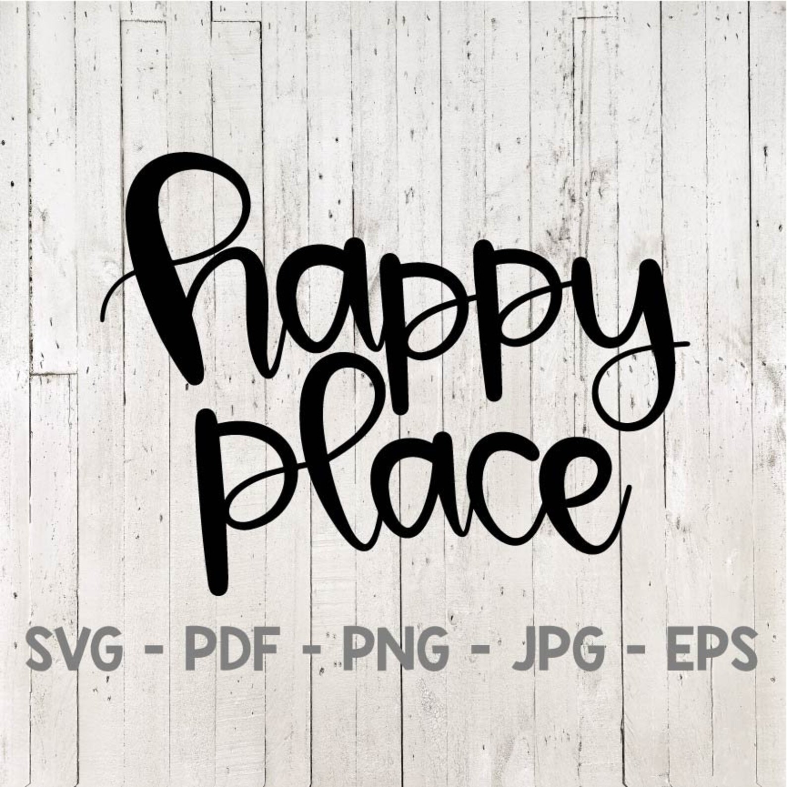 Happy Place Svg Cut File Digital File SVG PNG PDF Jpeg - Etsy