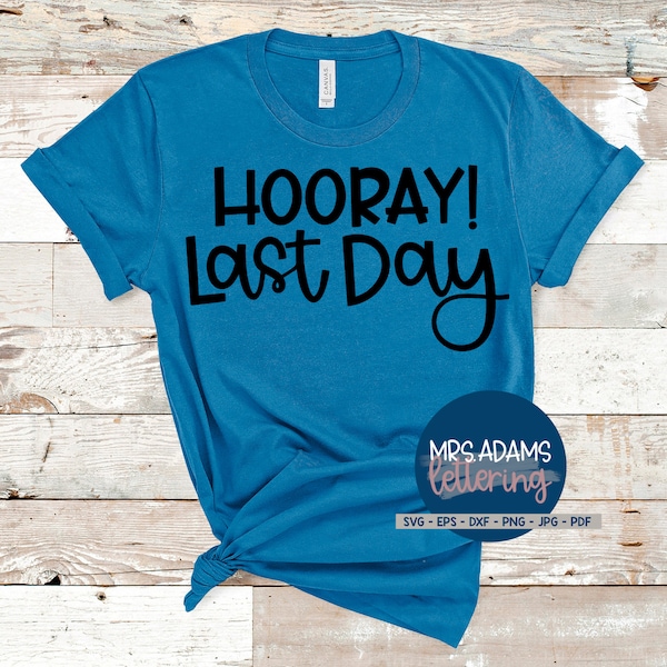 Last Day Svg - Etsy