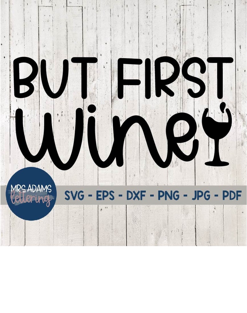 But First Wine Svg, Wine Svg, Funny Wine Svg, Wine Svg Bundle, Funny ...