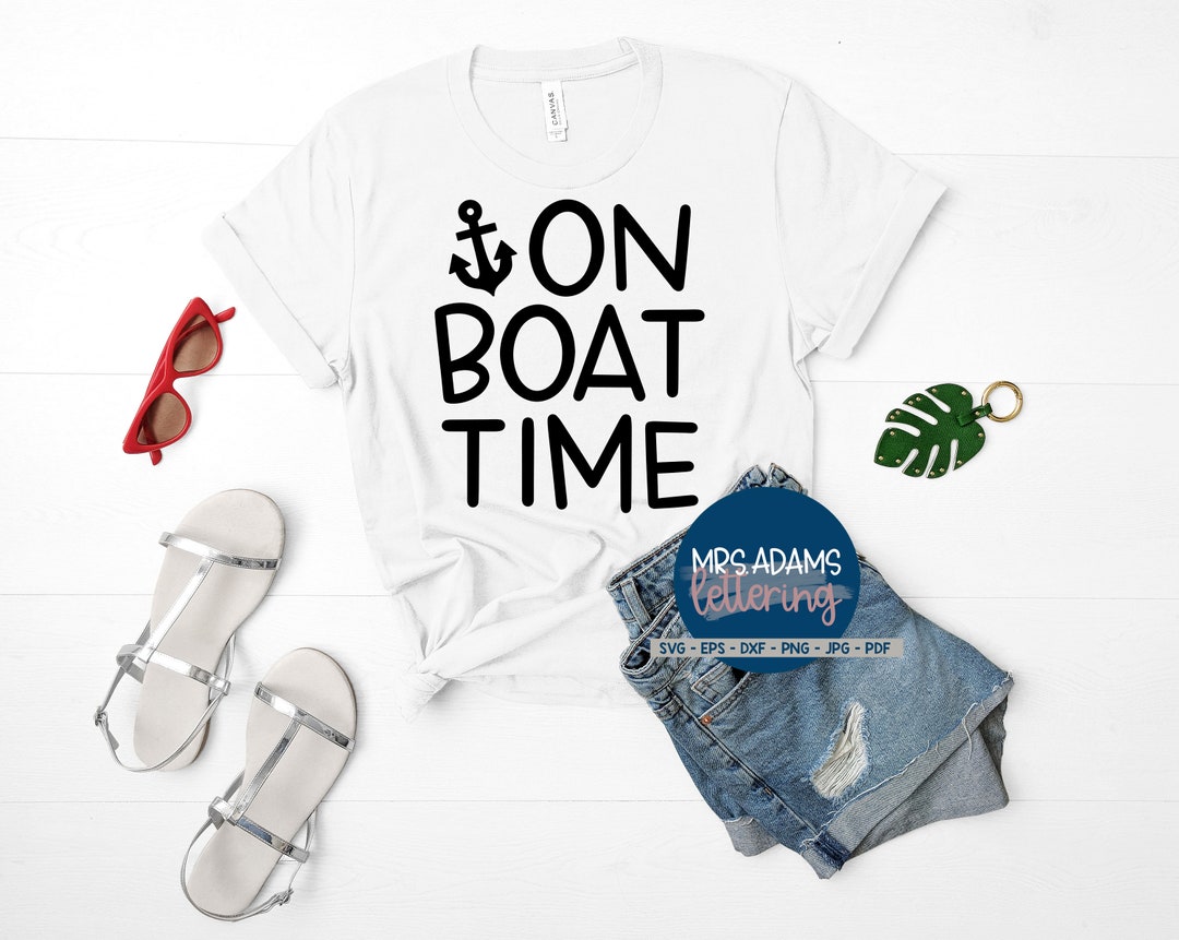 On Boat Time Svg, Boat Svg, Boating Svg, Lake Life Svg, Lake House Svg ...