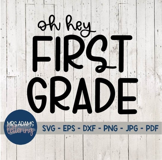Oh Hey First Grade Svg 1st Grade Svg First Grade Svg Back - Etsy