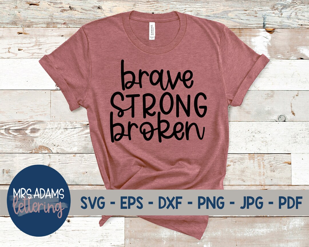 Brave Strong Broken Svg, Baby Loss Svg, Stillbirth Svg, Miscarriage Svg ...