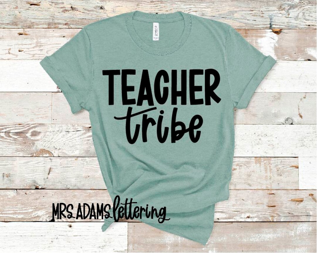 Teacher Tribe Svg, Teacher Shirt Svg, Teacher Life Svg, Teacher Strong ...