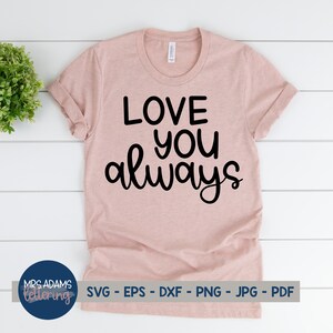 Love You Always Svg, I Love You Svg, Valentine's Day Svg, Heart Svg ...
