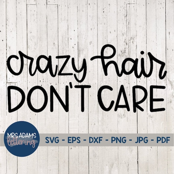 Crazy Hair Don't Care Svg Crazy Hair Day Svg Crazy Hair | Etsy