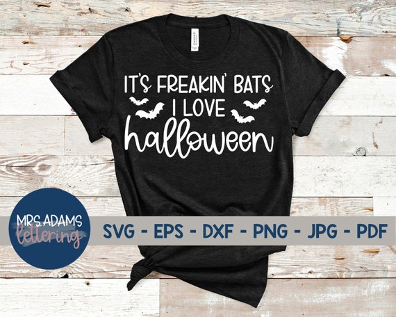 It's Freakin Bats I Love Halloween Svg Bats Svg - Etsy