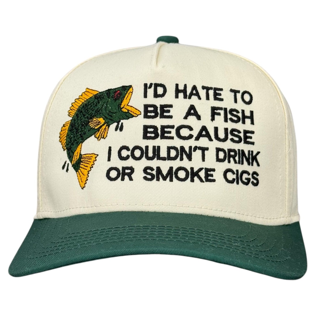I’d Hate to Be A Fish Hat Custom Embroidered, Fishing Hat, Funny ...