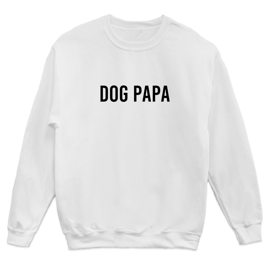 Dog Papa Sweatshirt Dog Papa Lover Sweater Dog Papa Sweater - Etsy