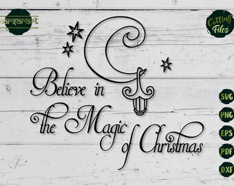 Believe in the Magic of Christmas SVG Cricut Cutting File - Etsy