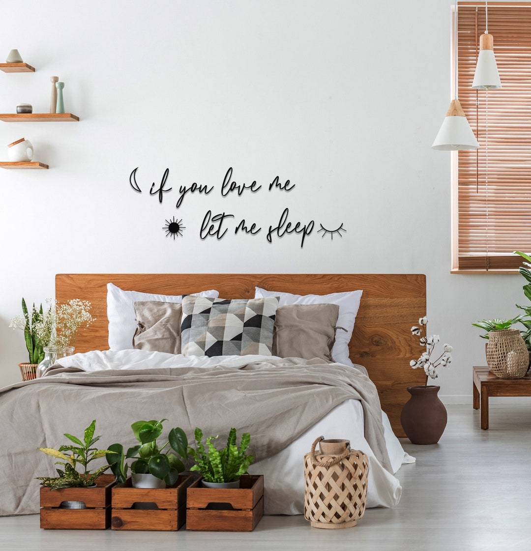 If You Love Me Let Me Sleep Sign, Above Bed Decor, Bedroom Metal Wall ...