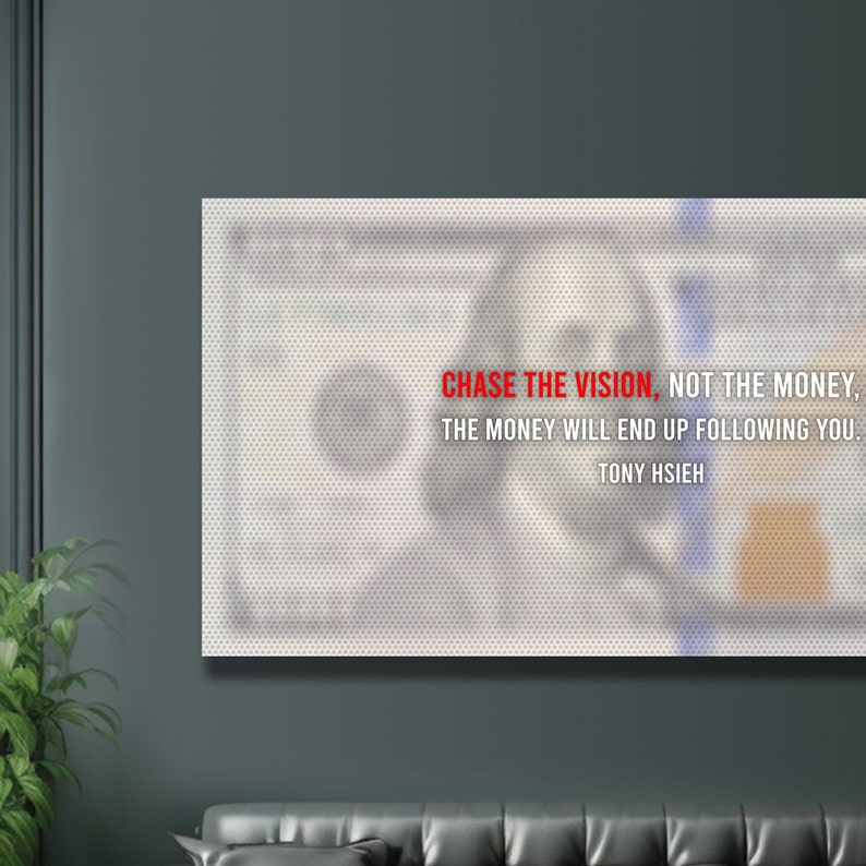 100 Dollar With Motivation. Chase the Vision, Not the Money. — Tony ...