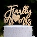Custom Finally Wedding Heart Cake Topper Mr and Mrsfinally Mr - Etsy
