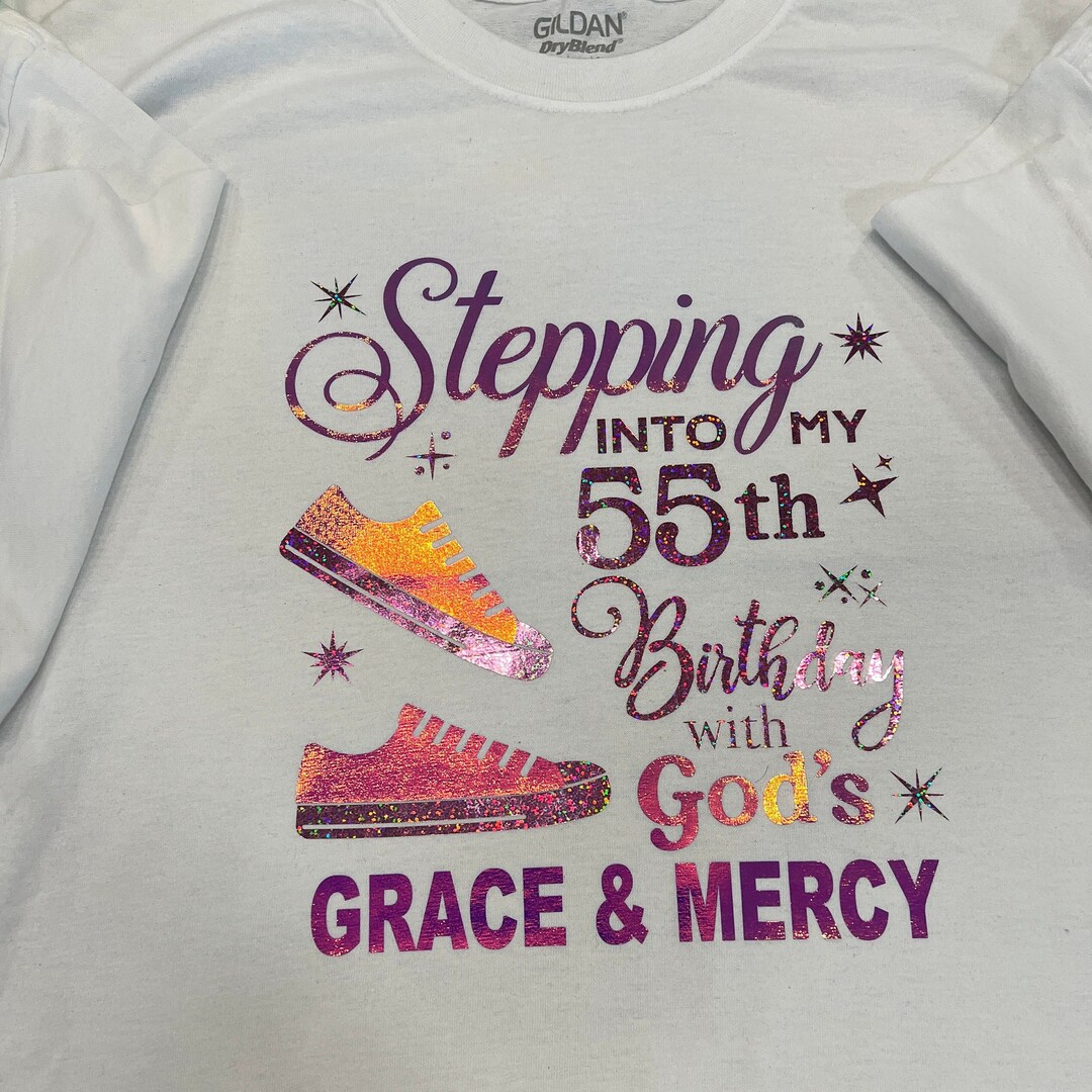 Birthday Shirt, Chrome HTV, T-shirt, Stepping Into, White T-shirt, HTV ...