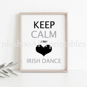 Irish Dance Art, Keep Calm, Irish Dance Quotes, Pre Teen Girl Wall Art ...