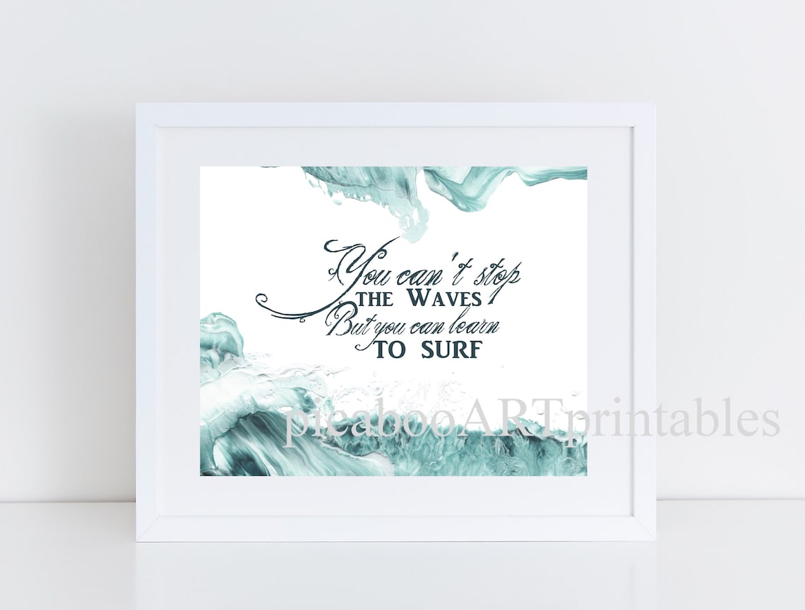 You Can't Stop the Wave but You Can Learn How to Surf, Nautical Wall ...