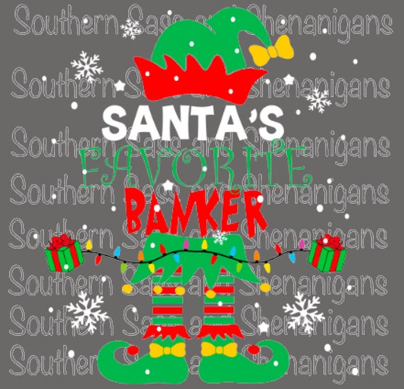 Santa's Favorite Banker Elf Boy Girl SVG PNG | Etsy