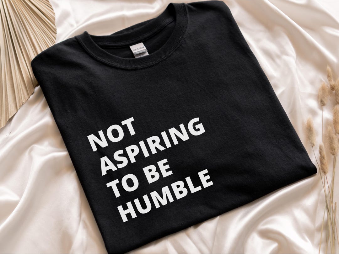 Not Aspiring to Be Humble Kamala Harris Unisex T-shirt - Etsy