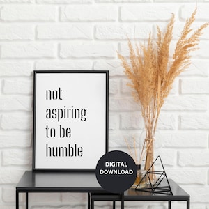 Not Aspiring to Be Humble Printable Digital Wall Art Kamala Harris ...