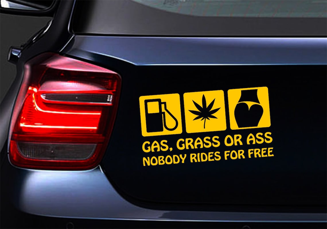 Gas Grass Or Ass Nobody Rides For Free Vinyl Decal Sticker | Etsy