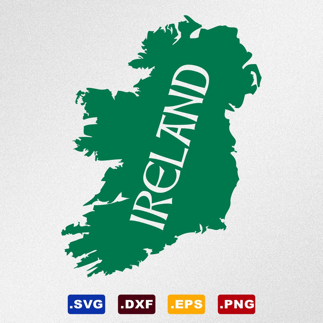 Ireland - Irish Map Svg, Dxf, Eps Vector Files for Cricut, Silhouette ...