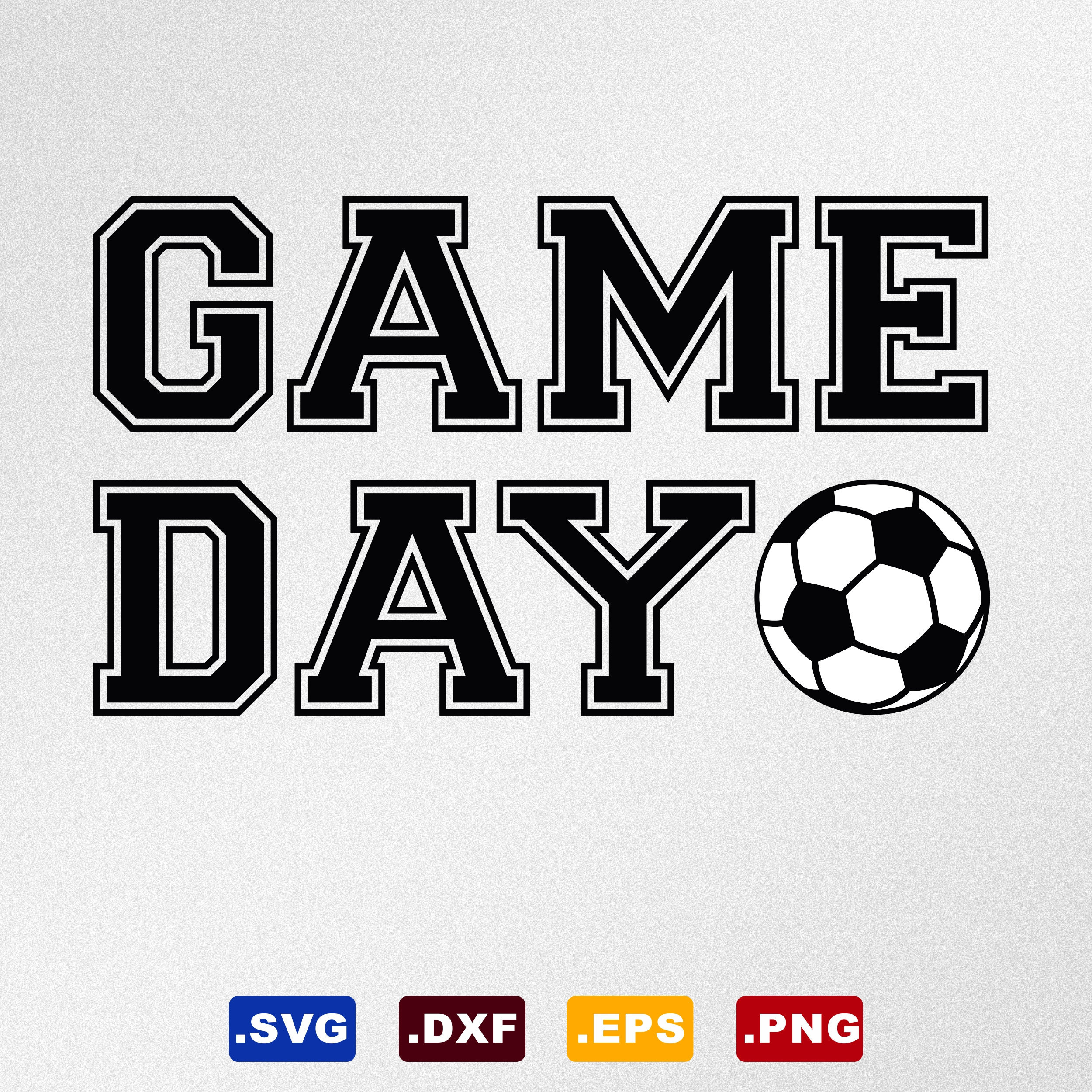Game Day Soccer SVG: Cricut & Silhouette Vector Files (digital Download ...